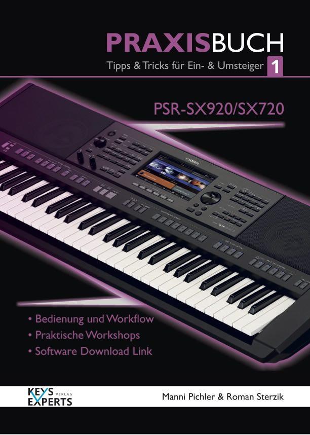 KEYS EXPERTS Praxisbuch 1 YAMAHA PSR-SX720/920 Manni Pichler und Roman ...